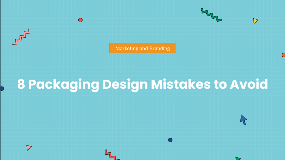 8 Packaging Design Mistakes to Avoid