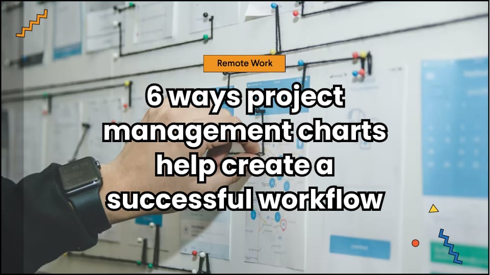6 Ways Project Management Charts Help Create a Successful Workflow