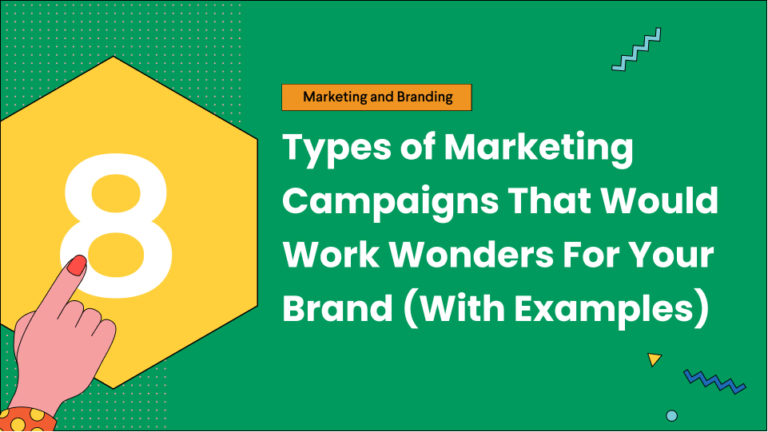 8 Types Of Marketing Campaigns That Would Work Wonders For Your Brand